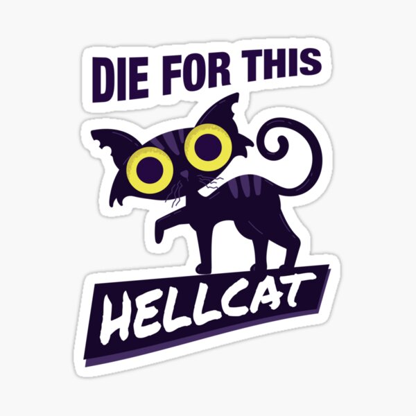 "Die For This Hellcat " Sticker for Sale by glograms | Redbubble