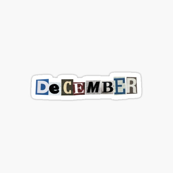 "December Magazine Letter word " Sticker for Sale by kawaiishopuwu ...