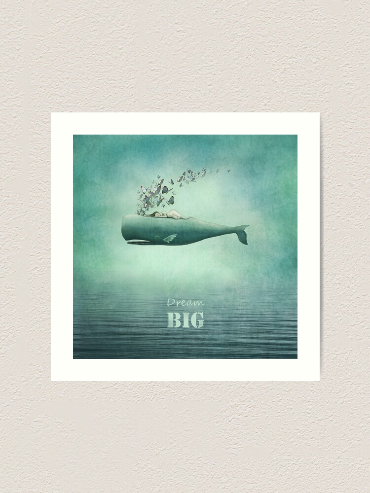 "dream BIG" Art Print by theArtoflOve | Redbubble