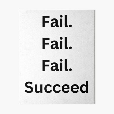 "Fail is part of the success - fail. fail. fail. Succeed - motivational ...