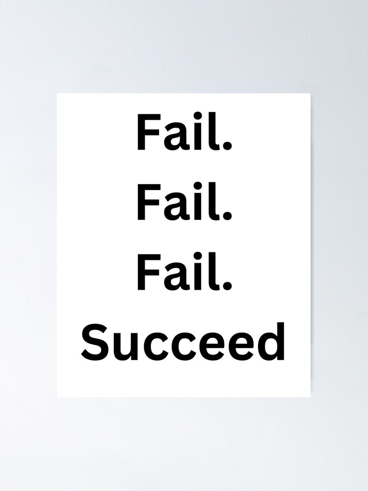 "Fail is part of the success - fail. fail. fail. Succeed - motivational ...