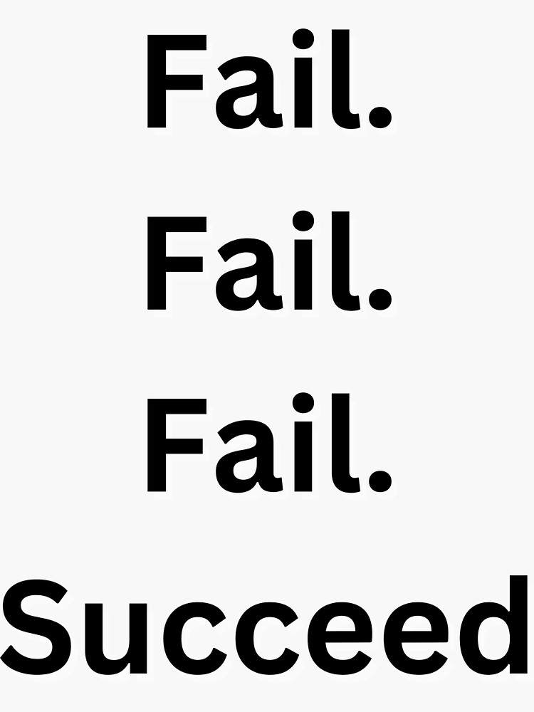 "Fail is part of the success - fail. fail. fail. Succeed - motivational ...