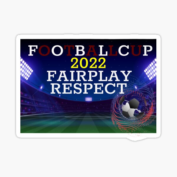 "football cup 2022 fairplay and respect" Sticker for Sale by Idrisso ...