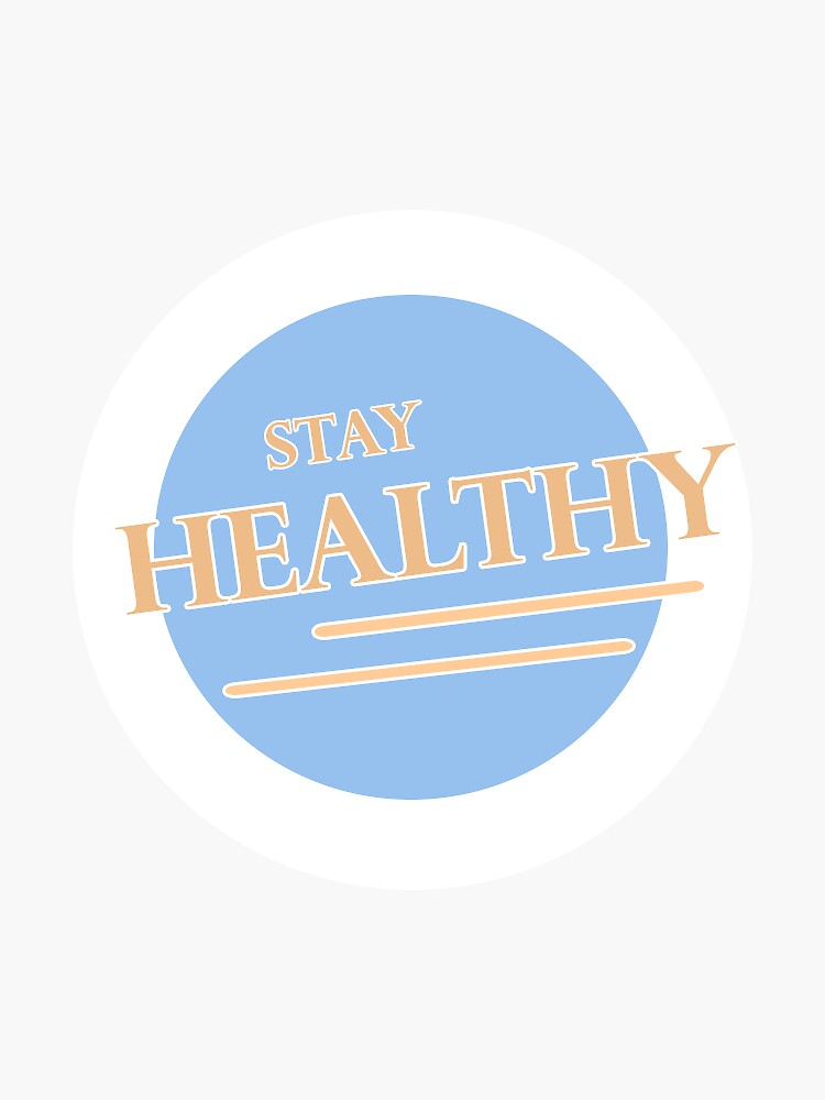 "Stay Healthy" Sticker for Sale by Reble Apparel | Redbubble