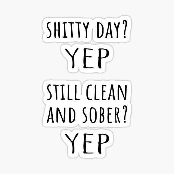 "Still Sober I - NA AA 12 Step Recovery Sobriety" Sticker for Sale by ...
