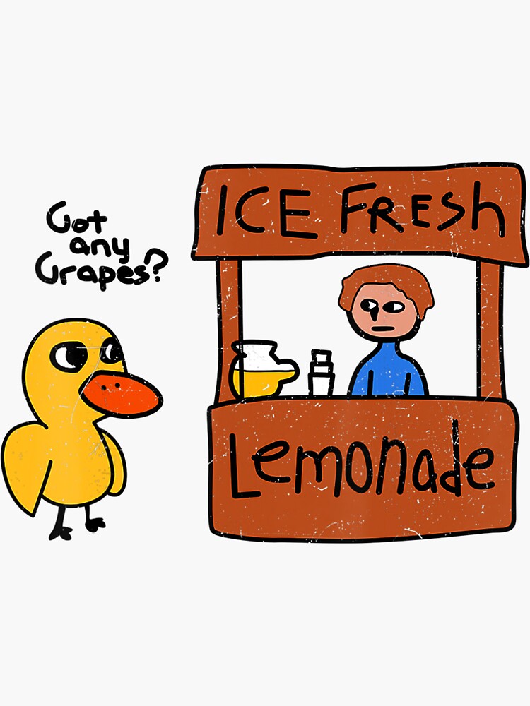 "Ice Fresh Lemonade Got Any Grapes Duck Funny" Sticker for Sale by ...