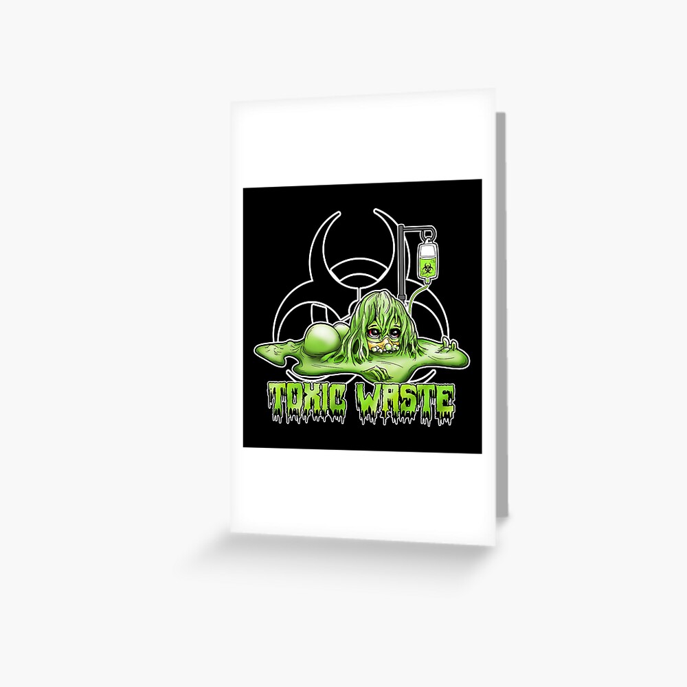 "Toxic Waste Ooze Girl with Biohazard Symbol IV Drip Text" Greeting ...