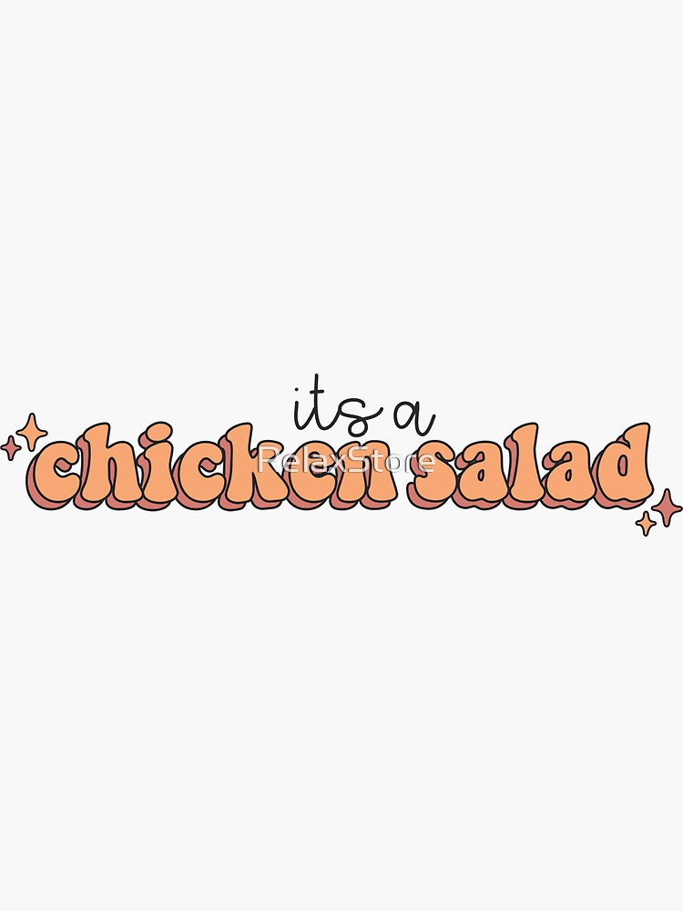 "it's a chicken salad tiktok" Sticker for Sale by RelaxStore | Redbubble