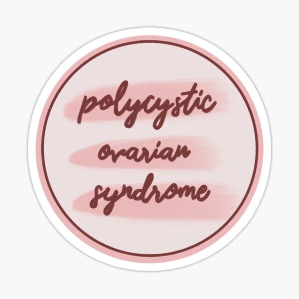 "Polycystic Ovarian Syndrome; PCOS " Sticker for Sale by thecoookiegal ...