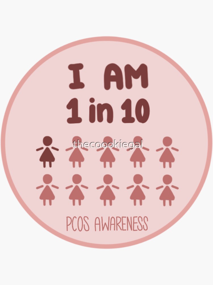 "1 in 10 women; PCOS Awareness" Sticker for Sale by thecoookiegal ...