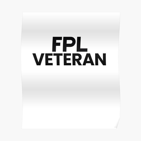 "FPL Veteran black bold Sans design for fpl managers" Poster for Sale ...
