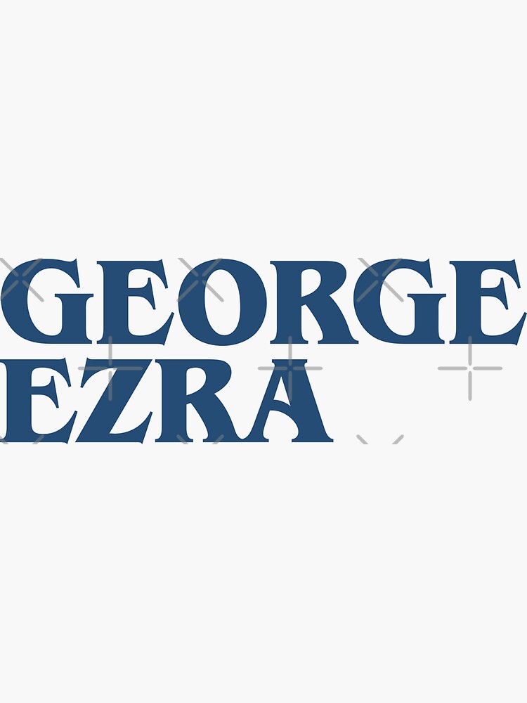 "George Ezra Merch George Ezra Logo" Sticker for Sale by LoudKaniStore ...