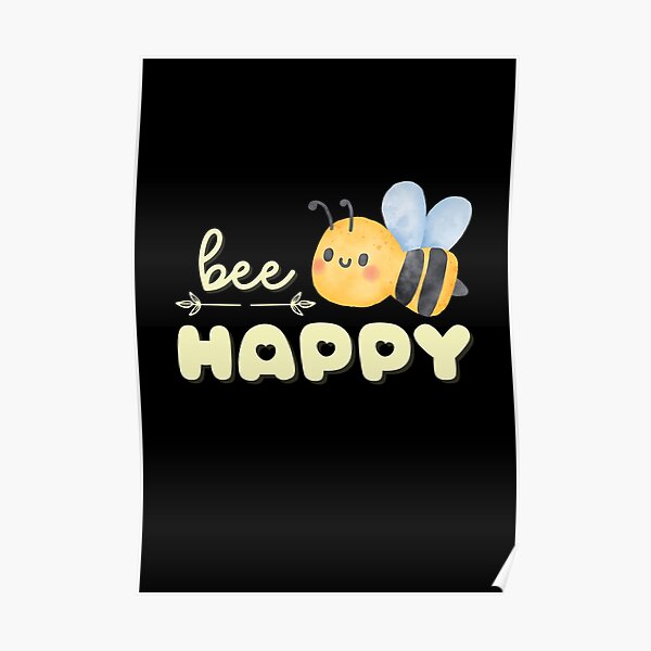 "Be Happy Cute Bee Watercolor" Poster for Sale by NinniShop | Redbubble