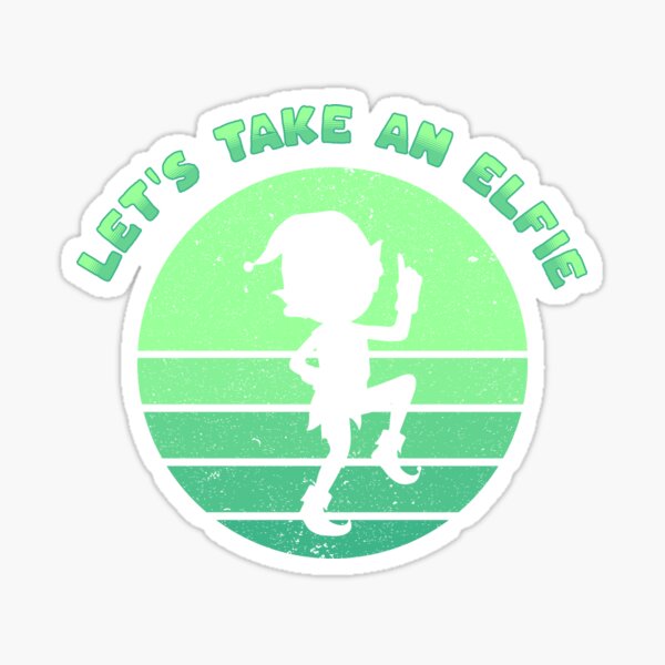 "Lets take an ELFIE" Sticker for Sale by Ironicdoll | Redbubble