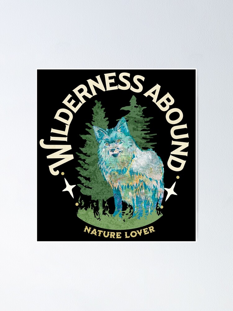 "Wilderness Abound Forest Fox for Nature Lovers" Poster for Sale by ...