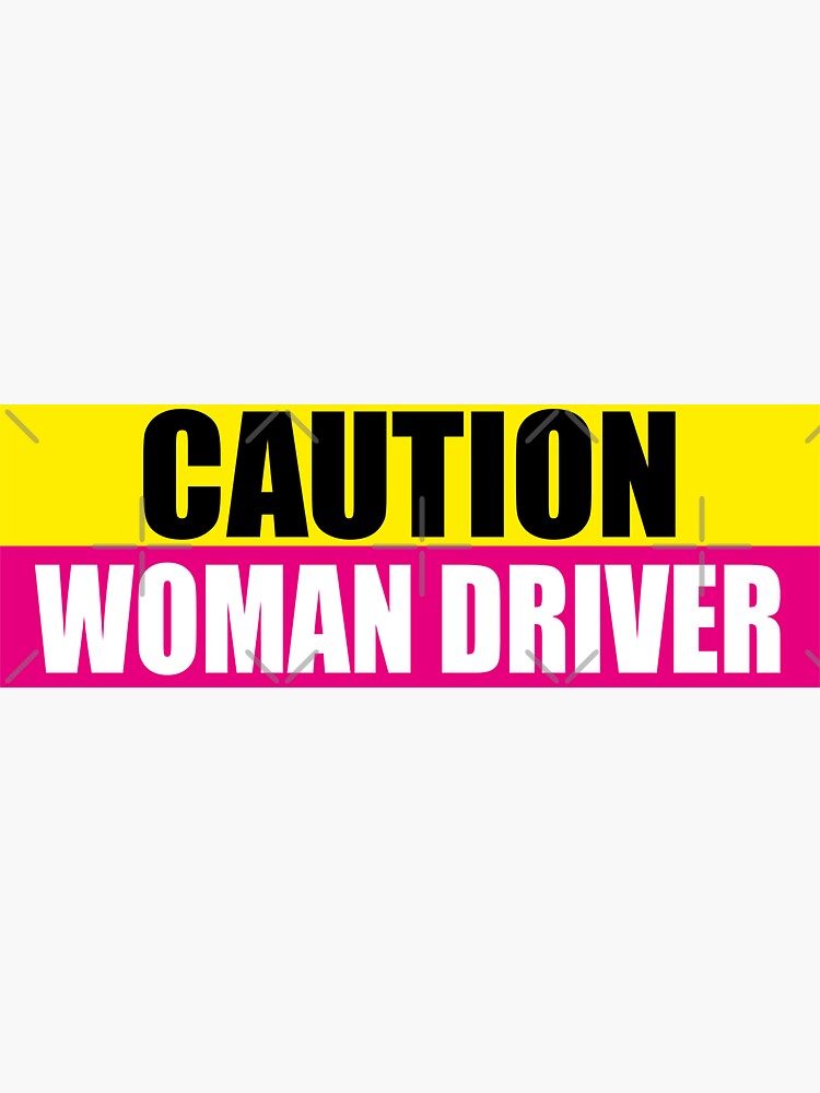 "Caution Woman Driver" Sticker for Sale by bandal-shop | Redbubble