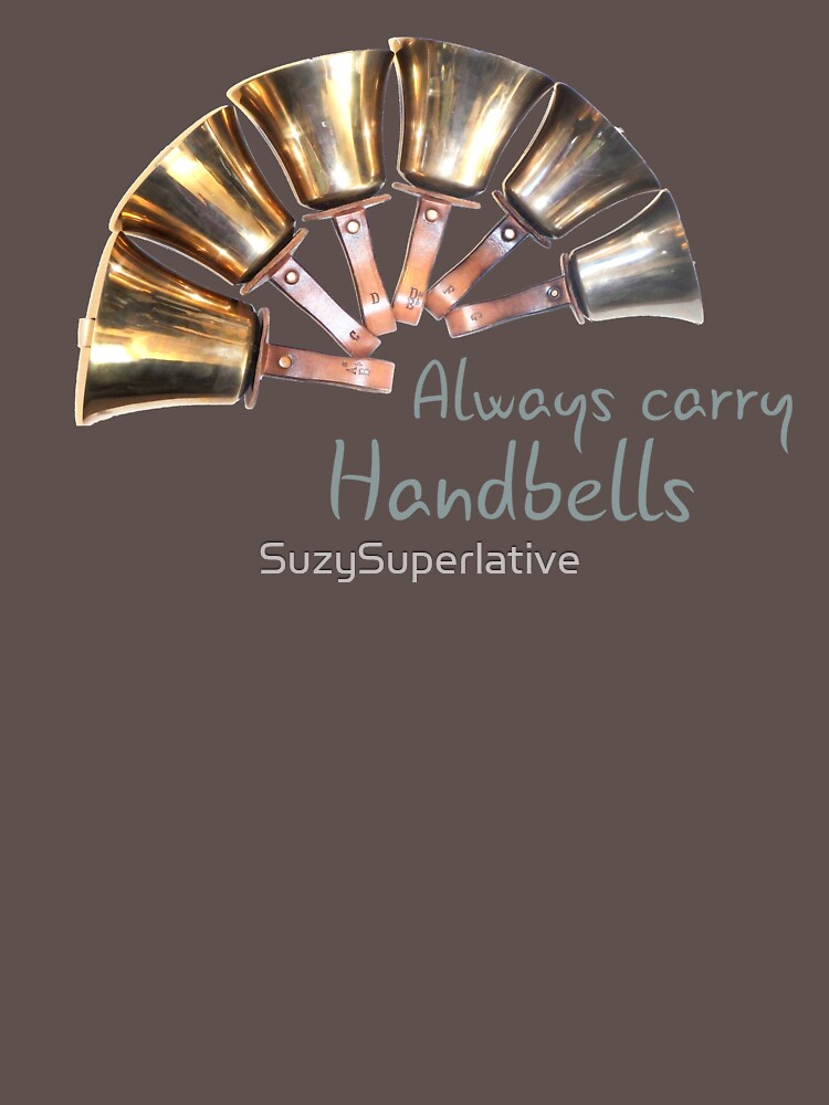 "Bell Ringing - ALWAYS CARRY HANDBELLS" T-shirt for Sale by ...