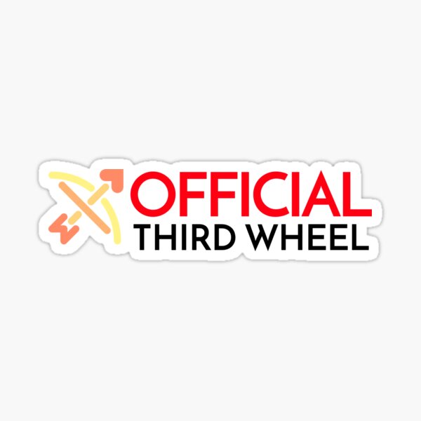 "OFFICIAL THIRD WHEEL " Sticker for Sale by BestCoolStuff | Redbubble