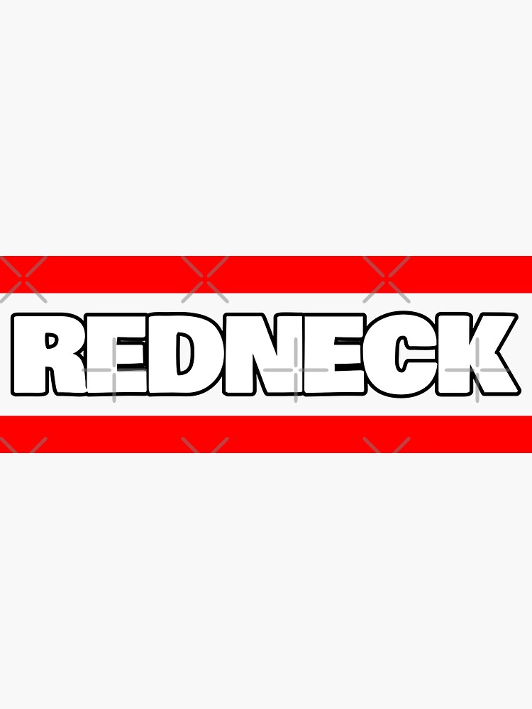 "REDNECK" Sticker for Sale by Bustify | Redbubble