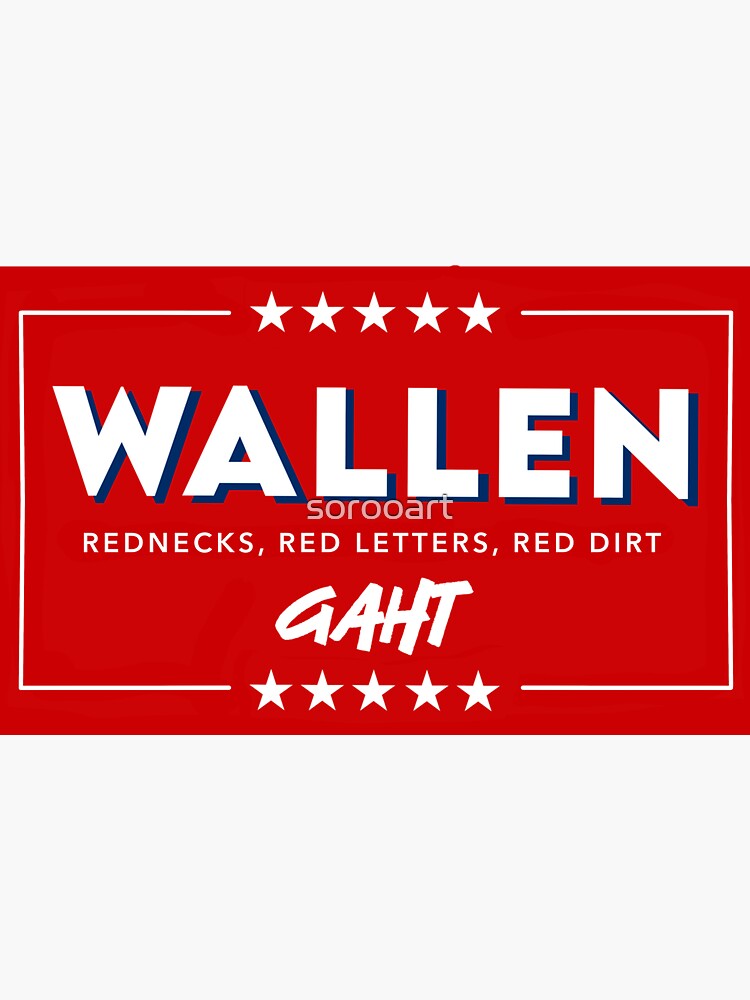 "Morgan Wallen Rednecks Red Letters Red Dirt GAHT Election Patriotic ...