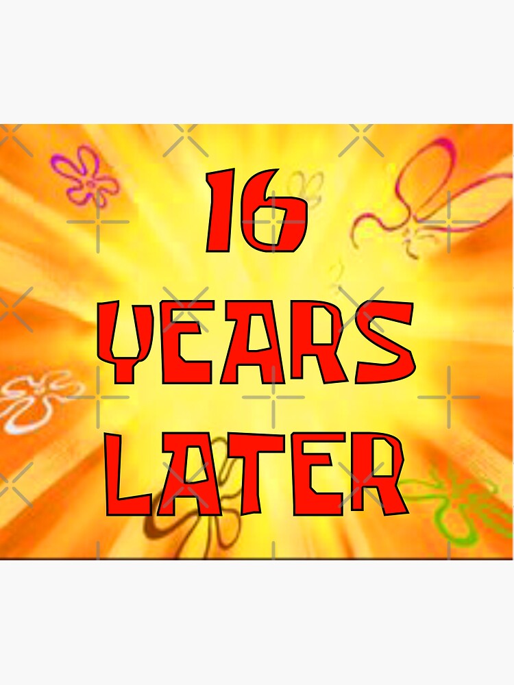 " 16 years Spongebob years later " Sticker for Sale by Slimo30 | Redbubble