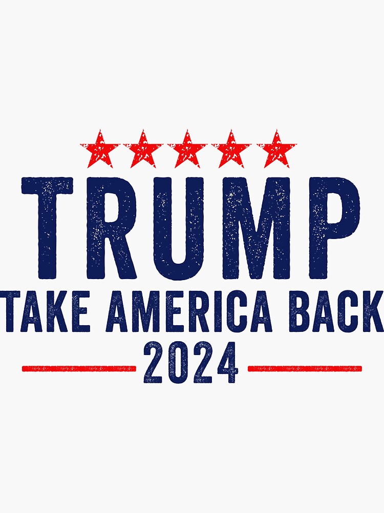 "Trump 2024 Take America Back " Sticker for Sale by swika1 | Redbubble