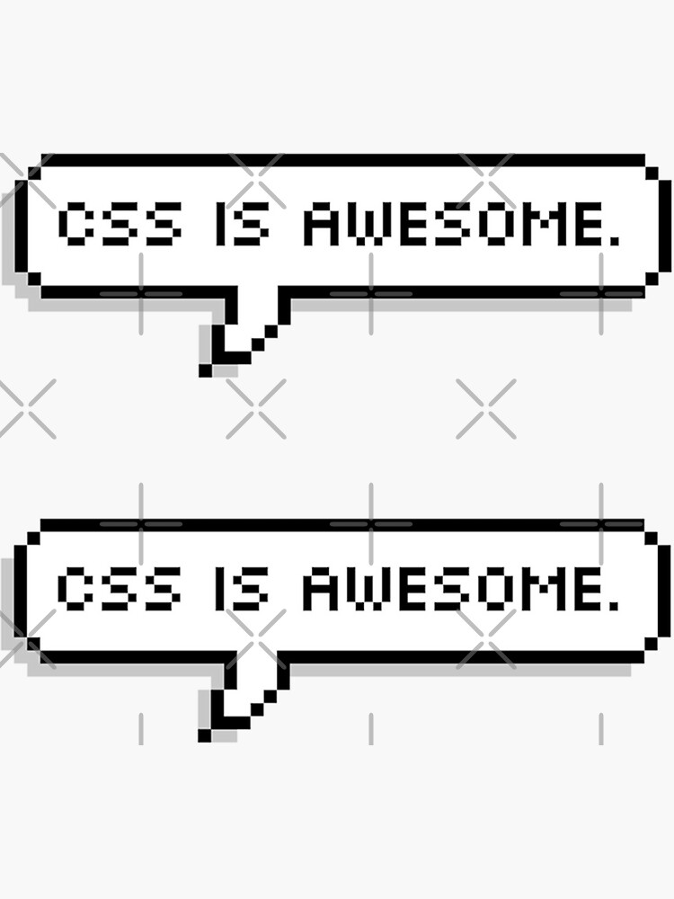 "css is awesome." Sticker for Sale by MadEDesigns | Redbubble
