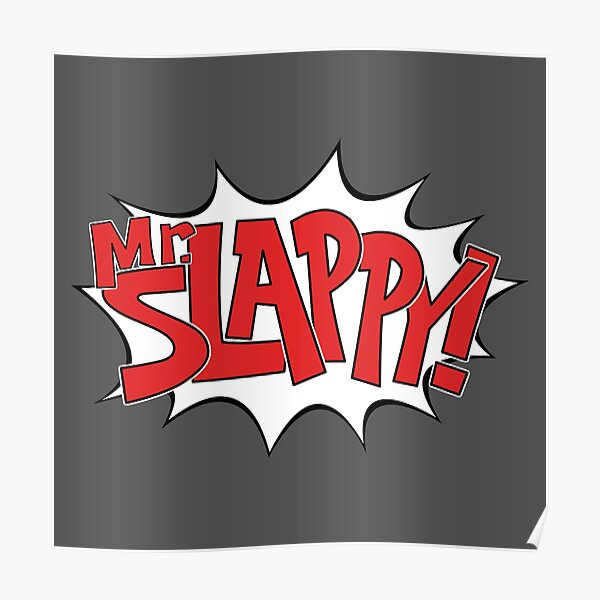 "Mr. Slappy" Poster for Sale by RFCApparel | Redbubble