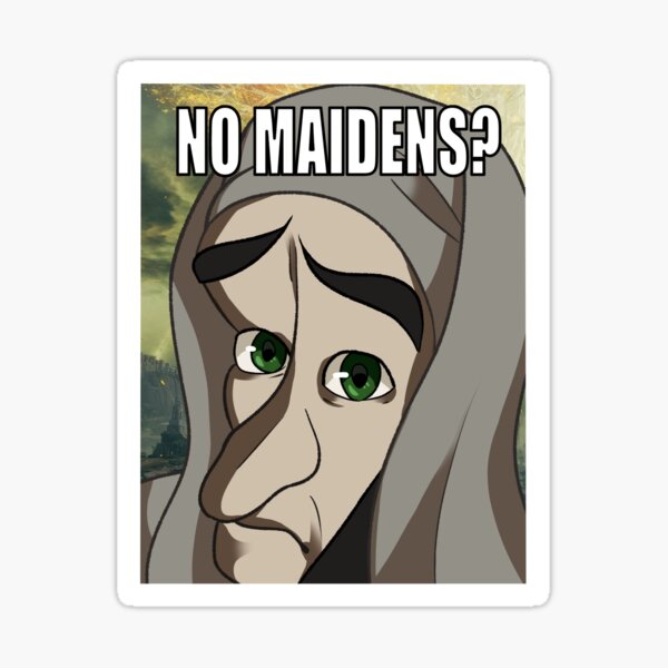 "No Maidens?" Sticker for Sale by FigNugg | Redbubble