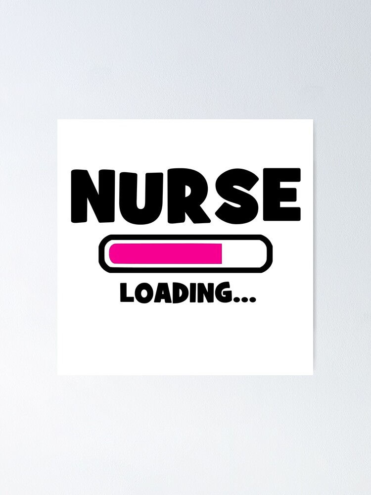 "Nurse - Loading" Poster by haxamin | Redbubble