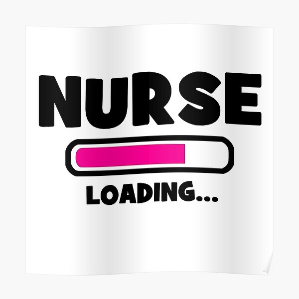 "Nurse - Loading" Poster by haxamin | Redbubble