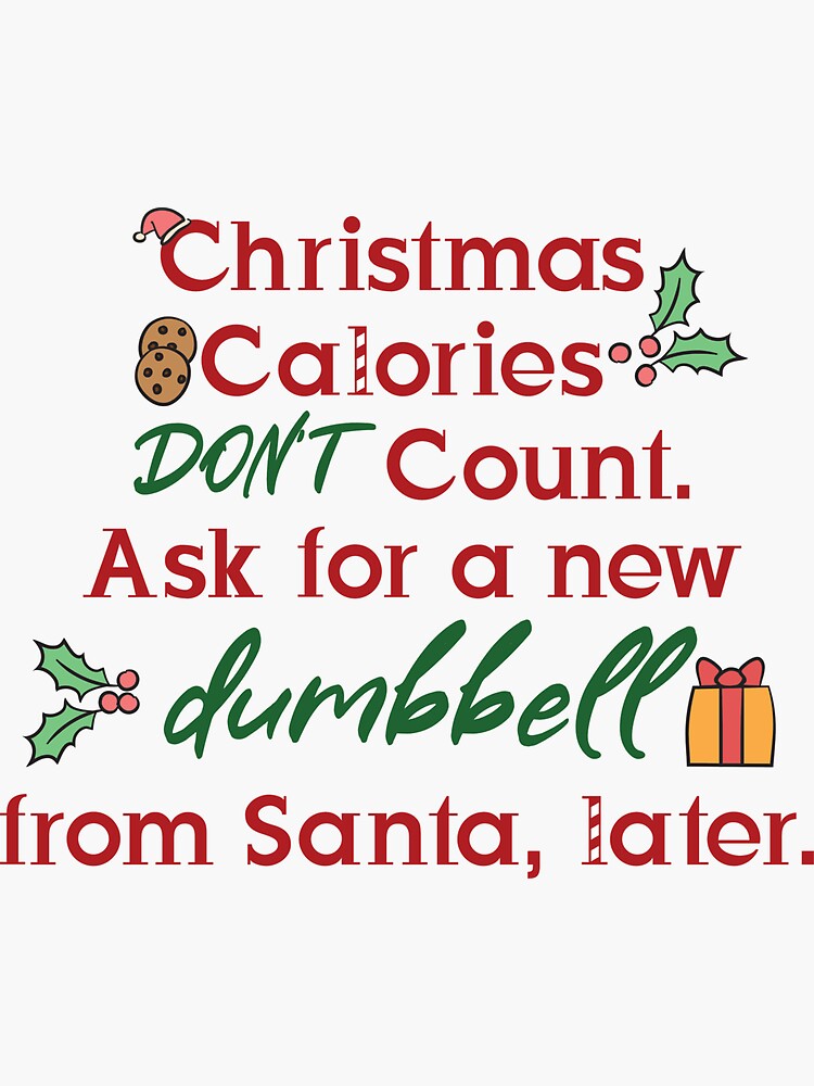 "Christmas calories don't count :funny Christmas meme" Sticker for Sale ...