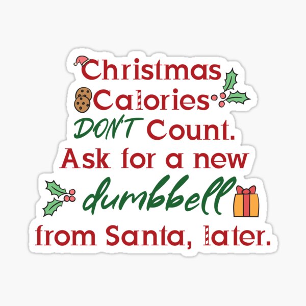 "Christmas calories don't count :funny Christmas meme" Sticker for Sale ...