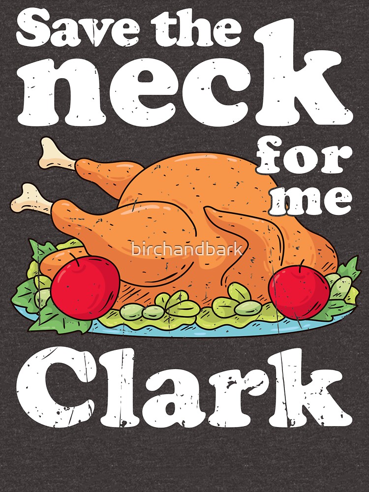 "Save the neck for me, Clark" Essential T-Shirt for Sale by ...