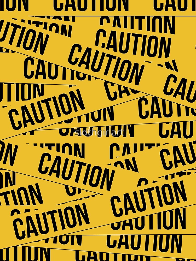 "Caution" T-shirt for Sale by slothgirlart | Redbubble | caution ...