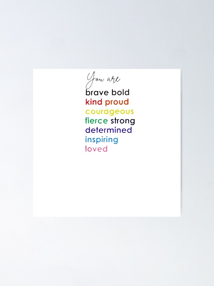 "You Are Brave Bold Kind Proud Courageous Fierce Strong Determined ...