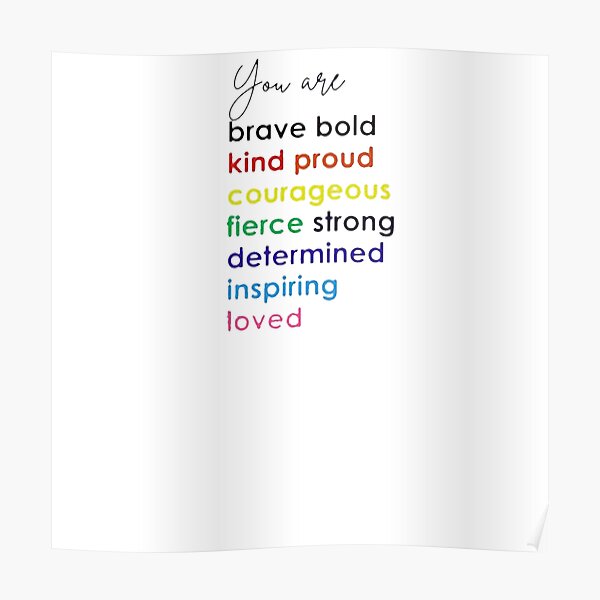 "You Are Brave Bold Kind Proud Courageous Fierce Strong Determined ...