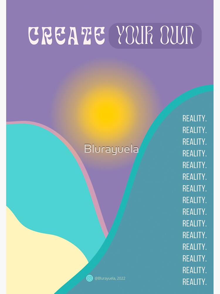 "CREATE YOUR OWN REALITY | MODERN DESIGNS | SELF CARE DESIGNS" Sticker ...