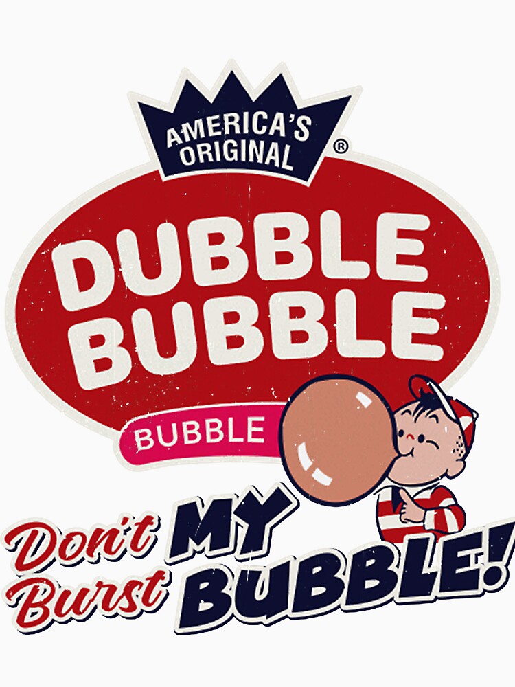 "Don't Burst My Bubble " T-shirt for Sale by ruthashleyga9b | Redbubble | bubble gum t-shirts ...