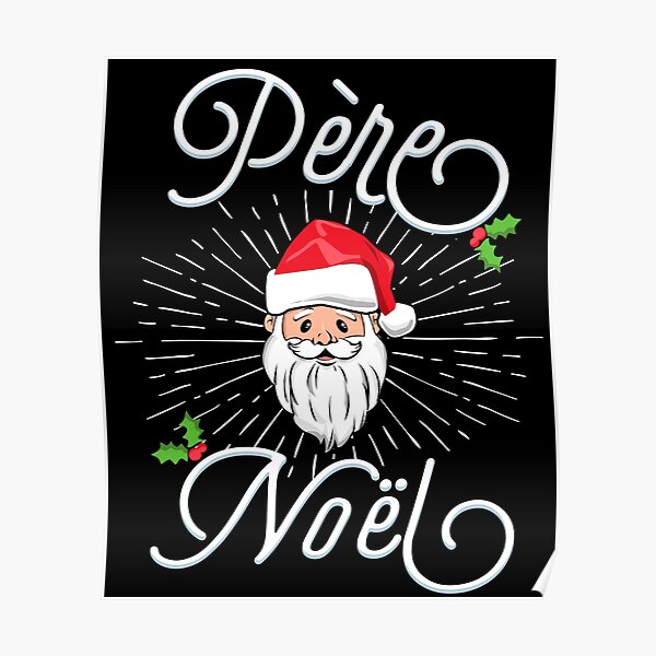 "Pere Noel Santa Claus France French Christmas" Poster for Sale by ...