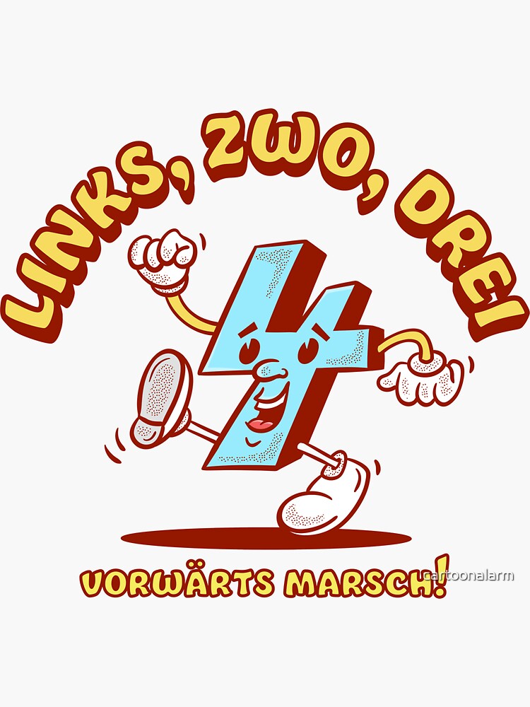 "Left, two, three, four - forward march!" Sticker for Sale by ...