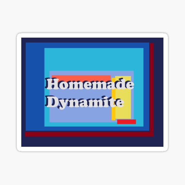 "Homemade Dynamite" Sticker for Sale by amychiappetta | Redbubble