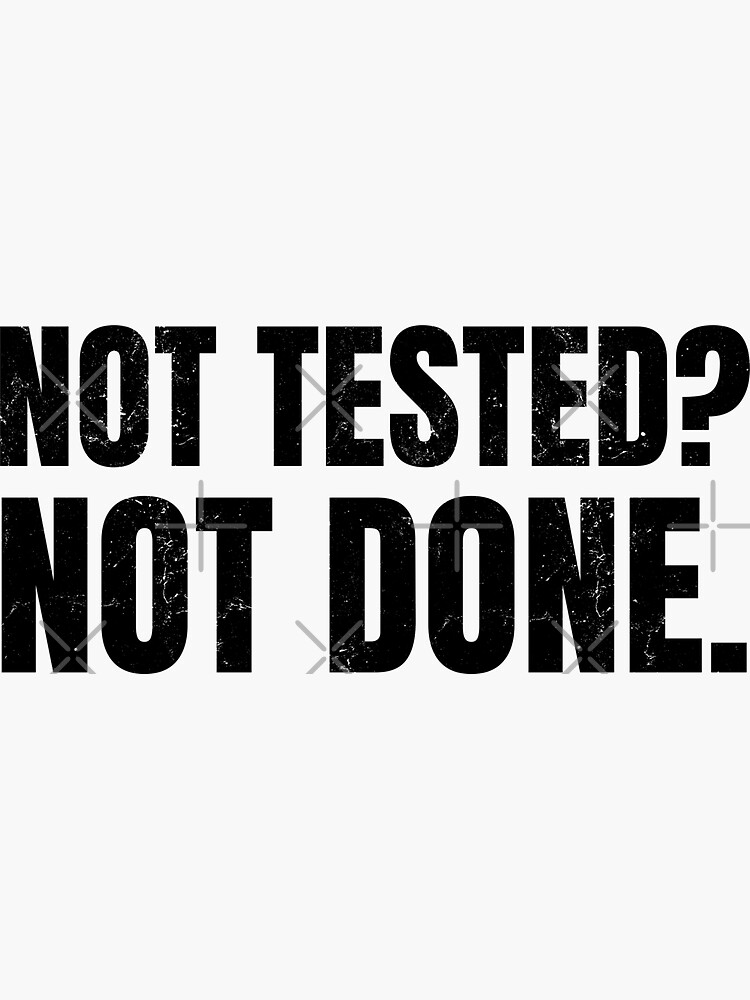 "Not tested Not done" Sticker for Sale by AustraliaPride | Redbubble