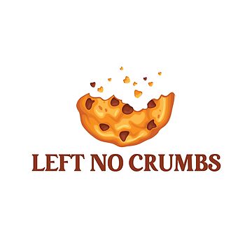"Ate and Left No Crumbs Graphic Design" Sticker for Sale by QuanJewelry ...