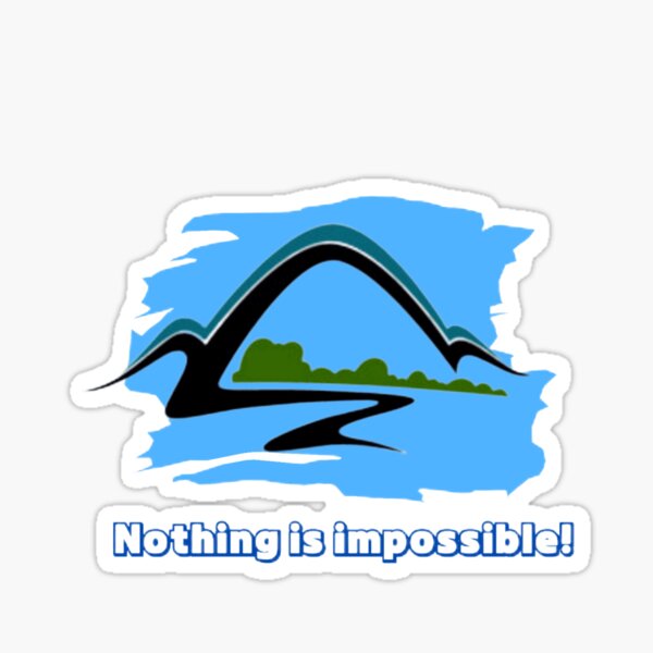 "Nothing is impossible!" Sticker for Sale by Shift3388 | Redbubble