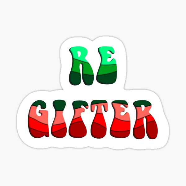"Re Gifter" Sticker for Sale by BlackCatArtBB | Redbubble