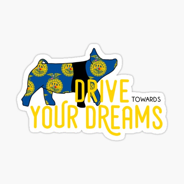 "Drive Towards Your Dreams FFA" Sticker for Sale by kourtneyotte ...