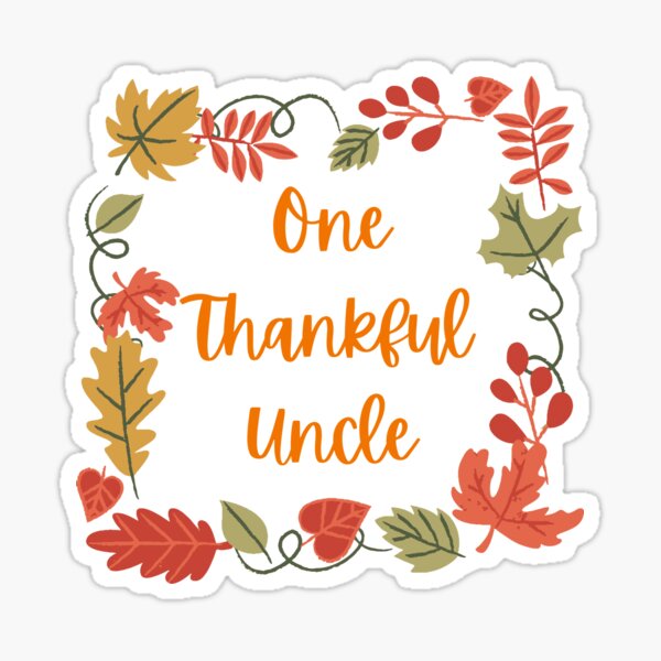"One Thankful Uncle" Sticker for Sale by BlessedConcepts | Redbubble