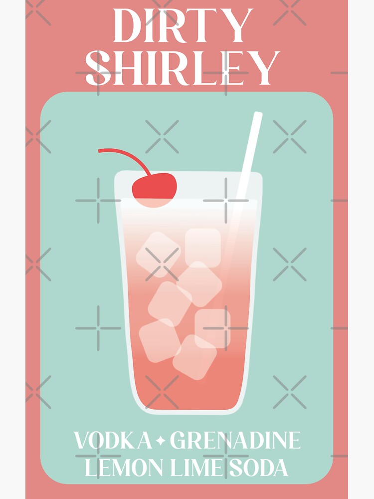 "Dirty Shirley" Sticker for Sale by Mabenton1336 | Redbubble