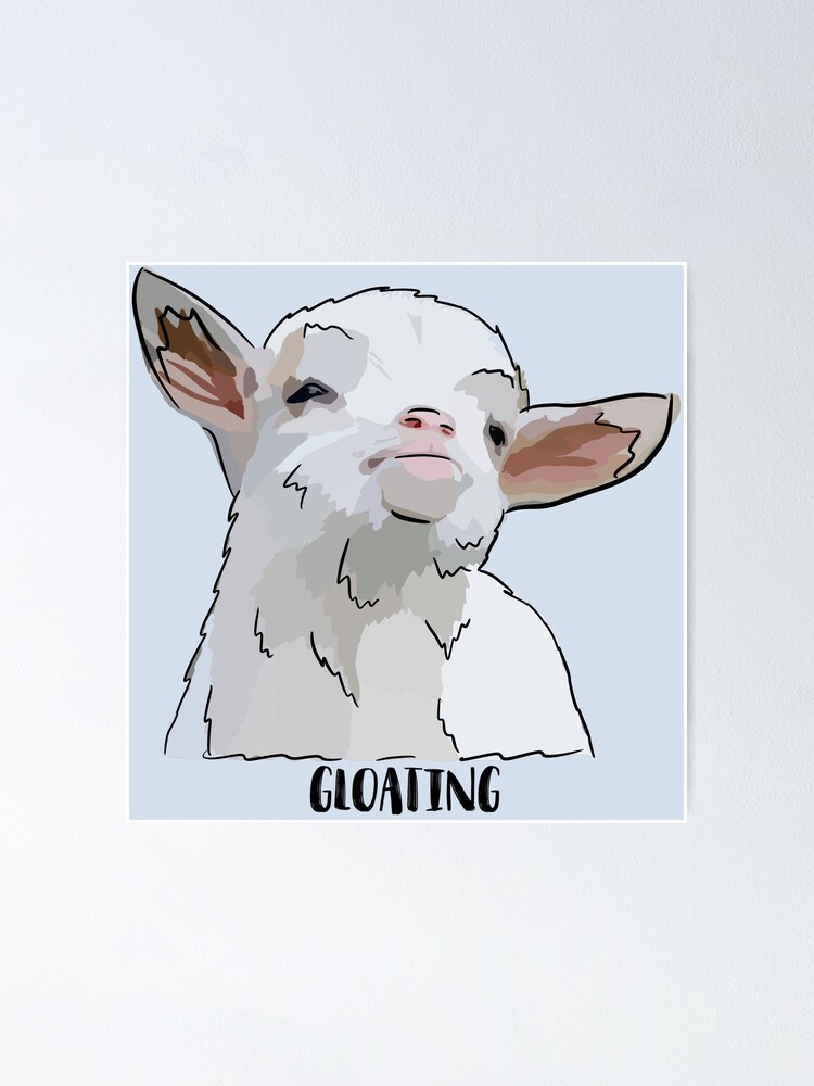 "Gloating Goat" Poster for Sale by aimeetregunno | Redbubble
